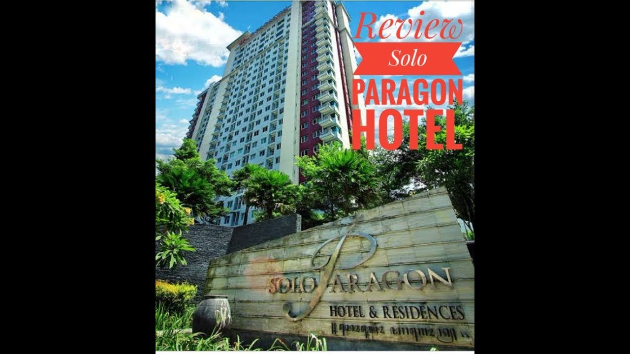 Review Hotel Solo paragon #04 - YouTube
