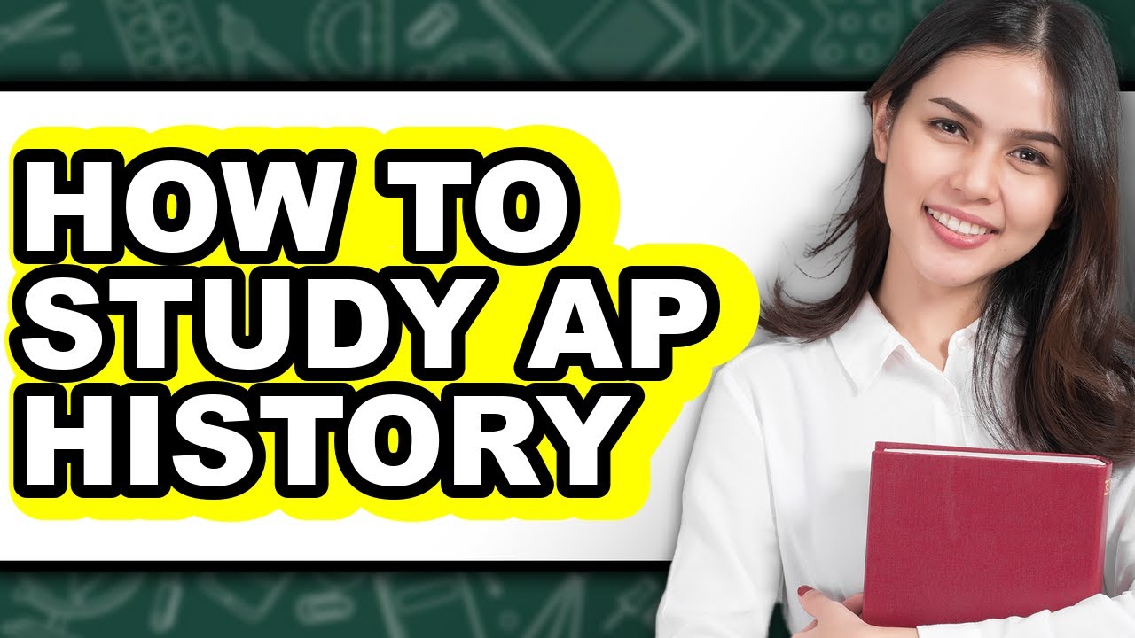 How to Study AP History - Full Guide - YouTube
