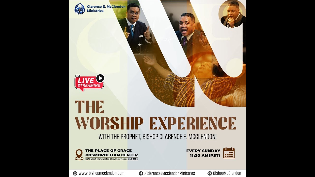 The Worship Experience with the Prophet Bishop Clarence E McClendon ...