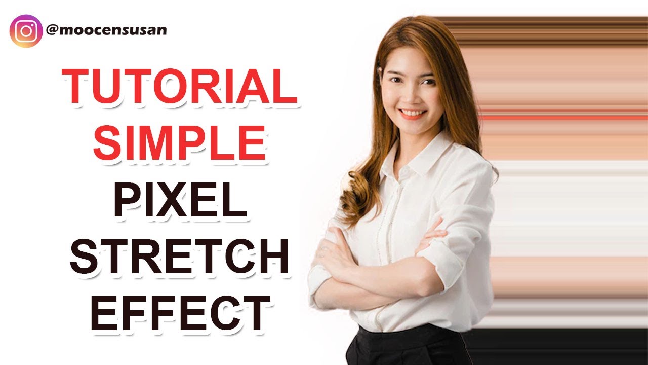 Tutorial Pixel Stretch Effect di Photoshop CS6 - YouTube