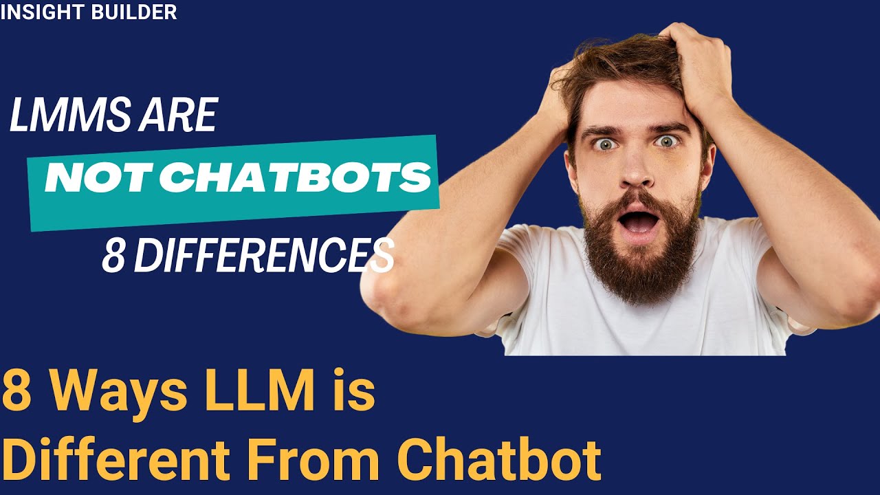 LLMs Are Not Chatbots: 8 Ways LLM is Different From Chatbot - YouTube