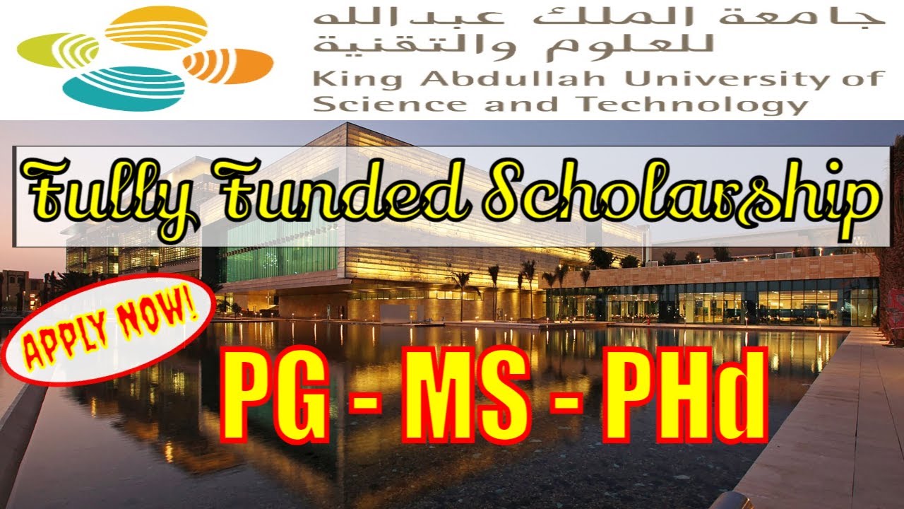 King Abdullah University Scholarships 2024-2025 | Admission procedure | Apply now! #Kaust - YouTube