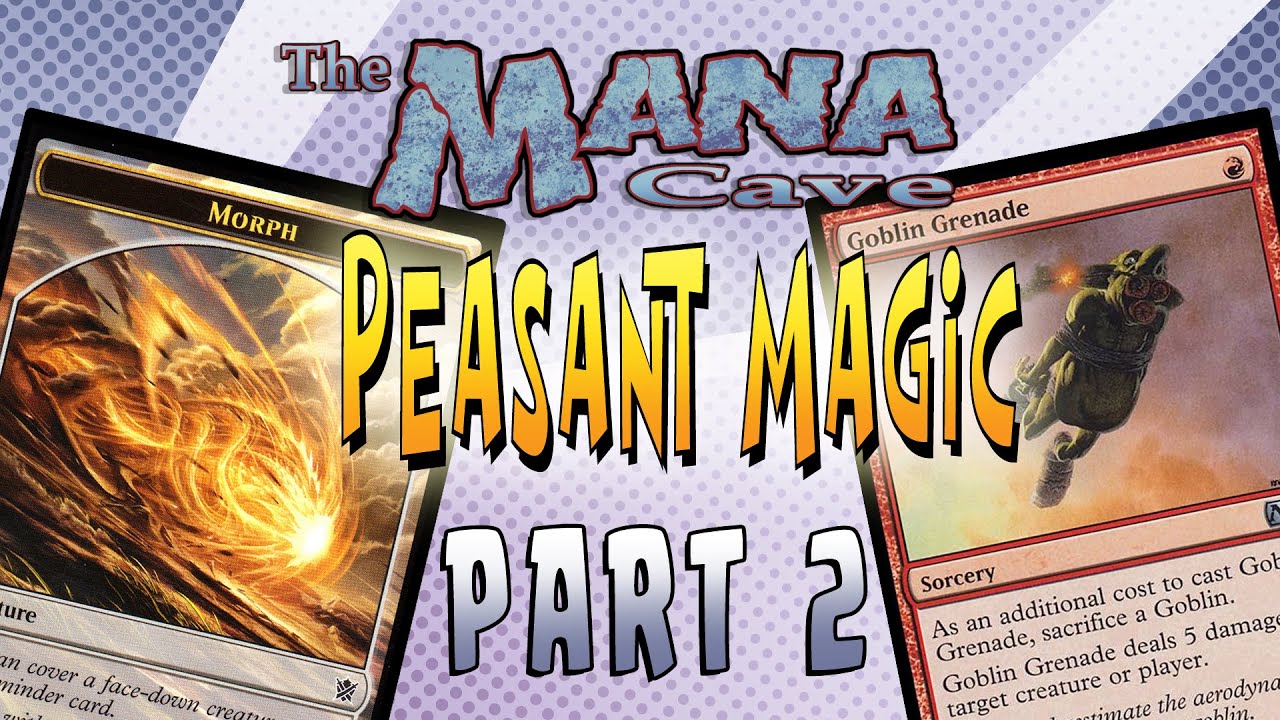 The Mana Cave (Ep.12) MTG - Peasant Magic : Part 2 - YouTube