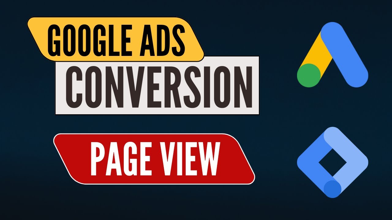 Google Ads Conversion Page View Tricking with Google Tag Manager - YouTube