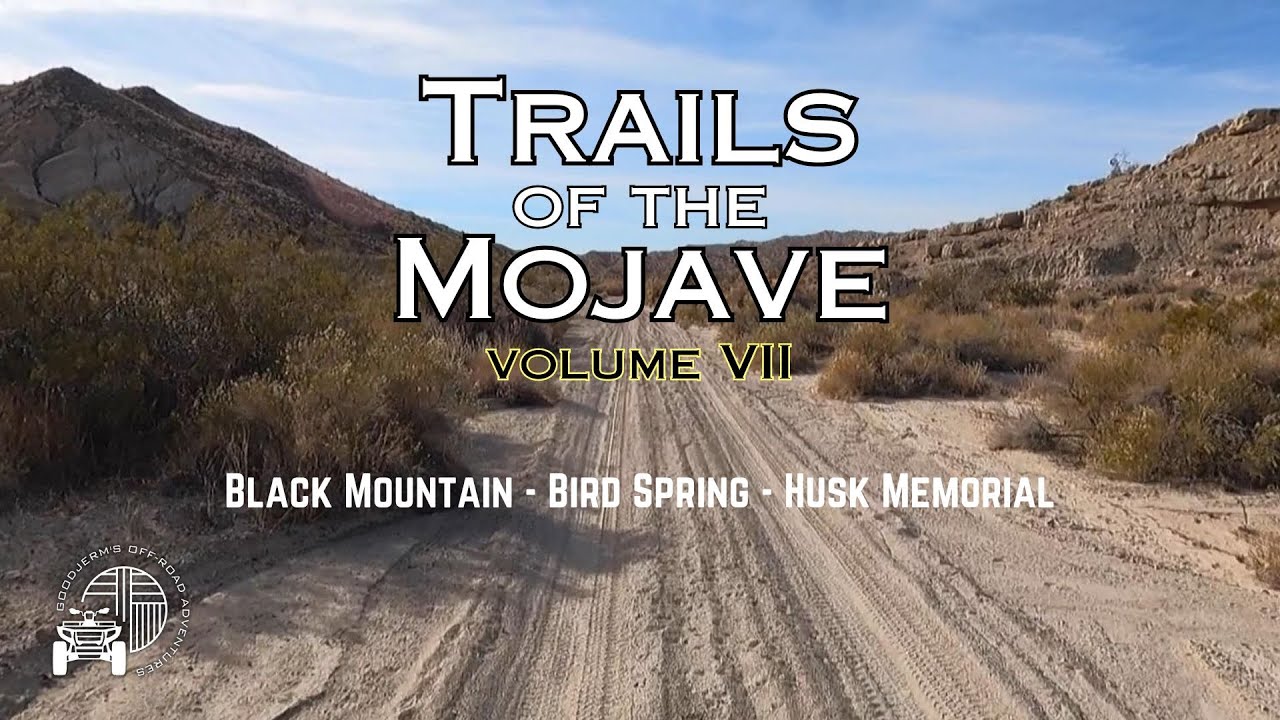 Trails of the Mojave volume 7 | Black Mountain, Bird Spring, Husky ...