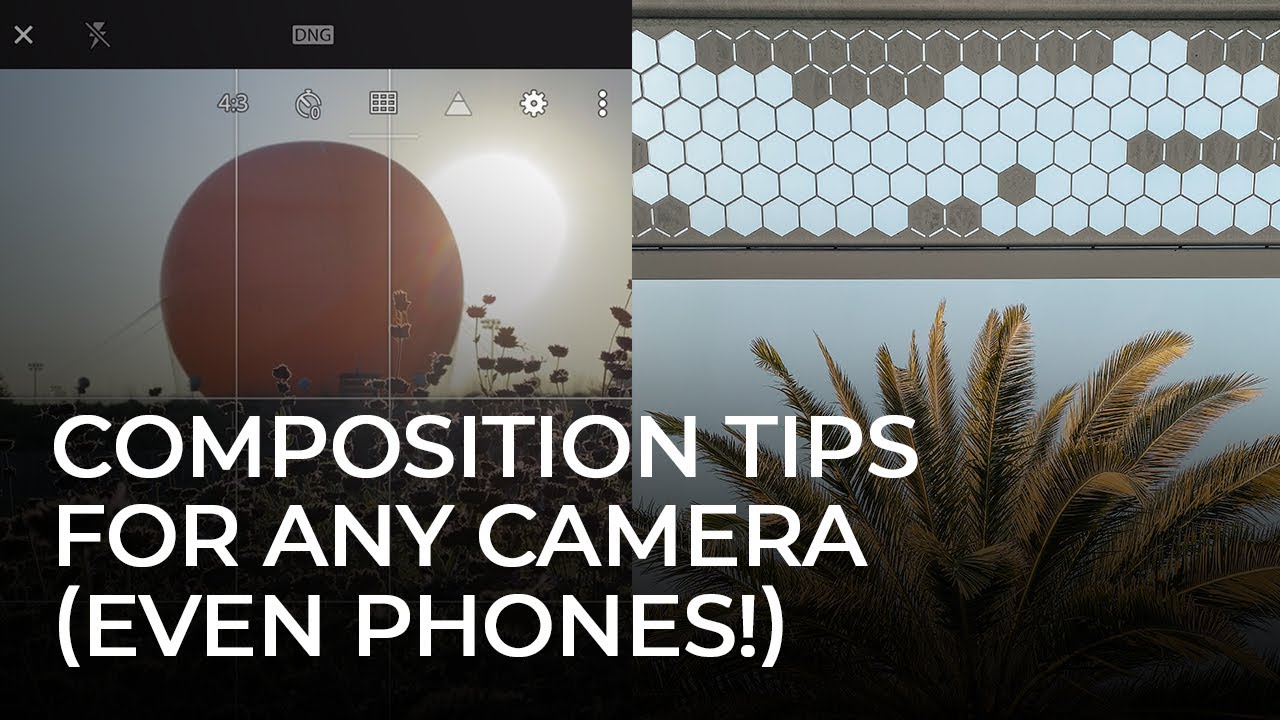 5 Composition Tips for Any Camera, Even Phones! - YouTube