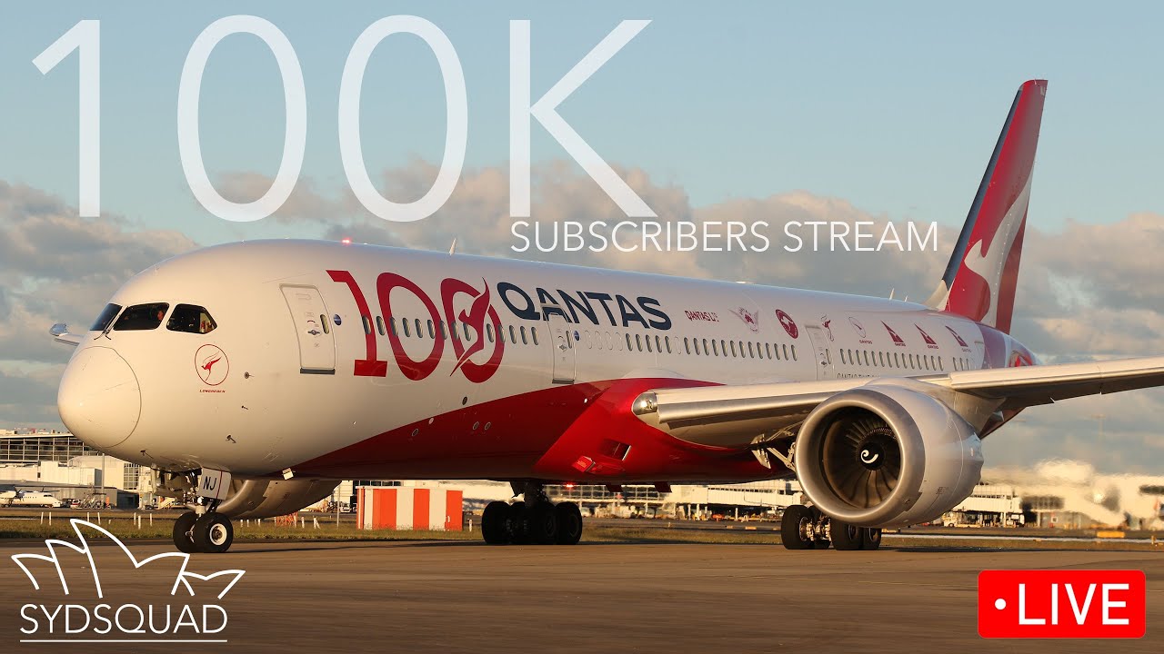 🔴 100,000 SydSquad Subscriber Special! - Sydney Airport Plane Spotting ...