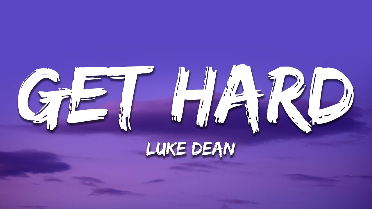 Luke Dean - Get Hard (You In The Lobby) (Underground Mix) [Lyrics ...