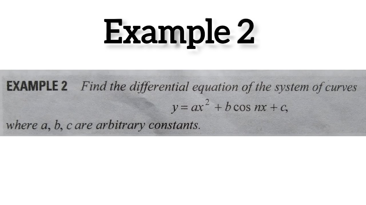 Example 2 || Ordinary Differential Equation|| Mathematics || y = a( x ...