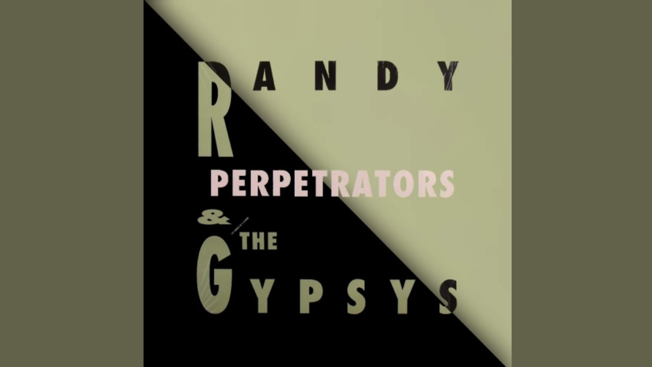 Randy & The Gypsys - Perpetrators (Single Version: Album Version & 7 ...