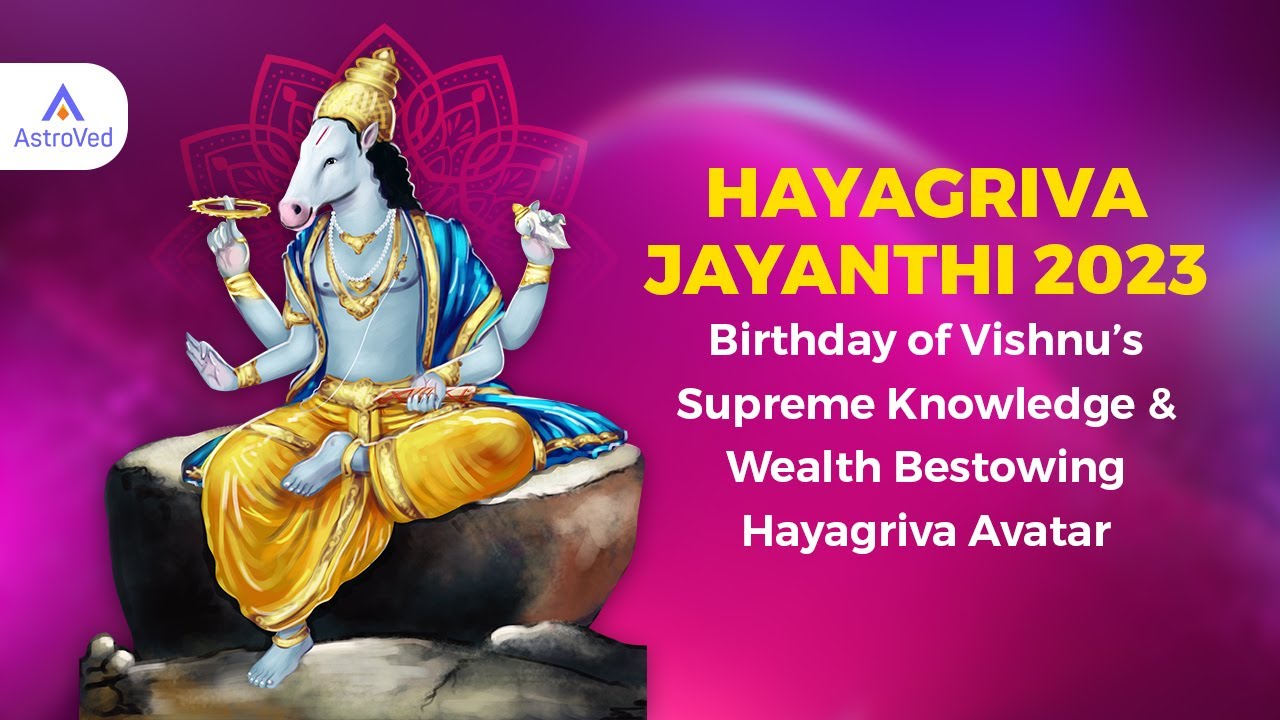 Hayagriva Jayanthi 2023 :Birthday of Vishnu’s Supreme Knowledge & Wealth Bestowing Hayagriva ...
