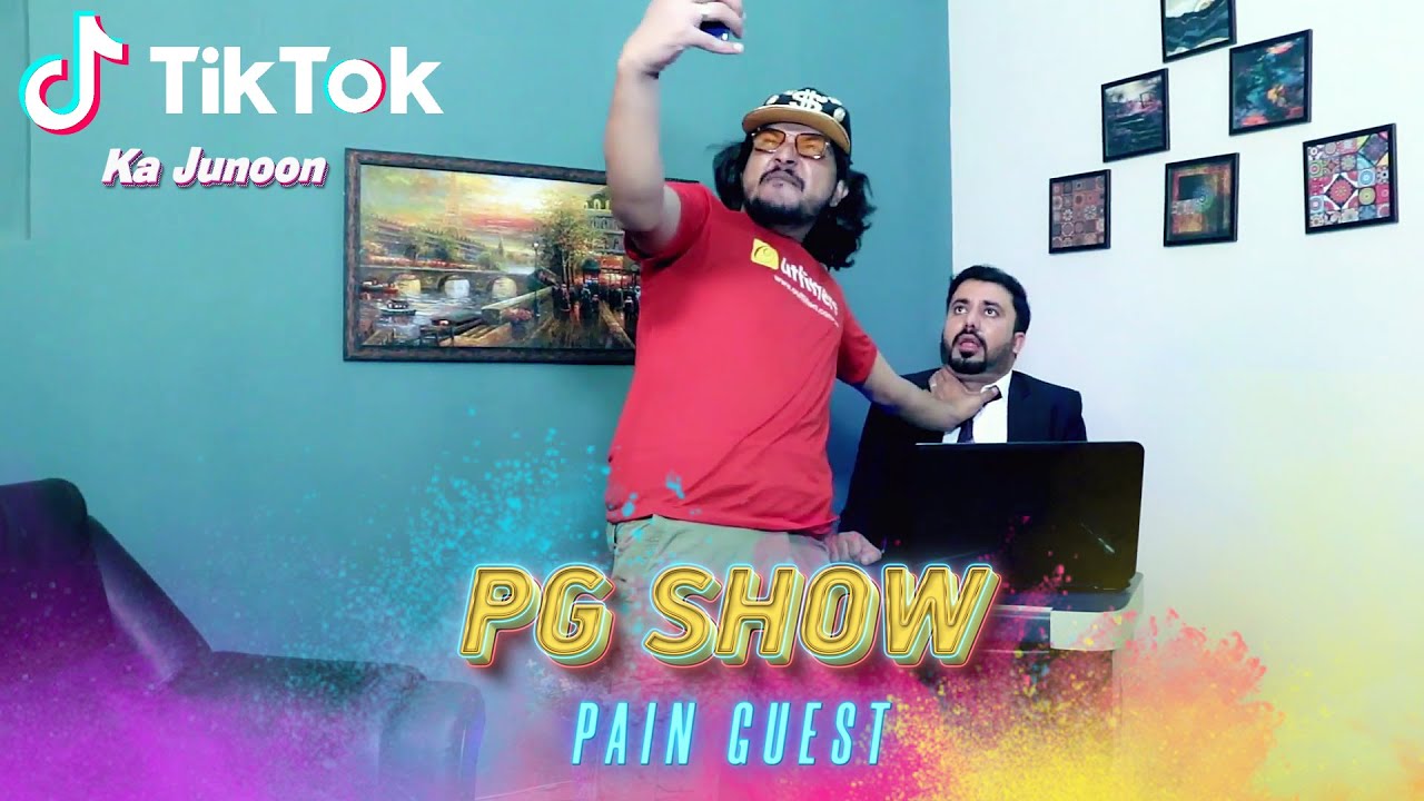 PG show Episode 4 - Tiktok ka Junoon | Pain Guest | Kangla Production ...