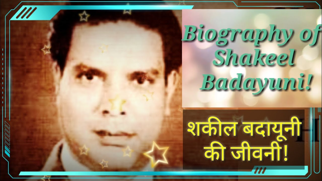 Biography Shakeel - Badayuni - YouTube