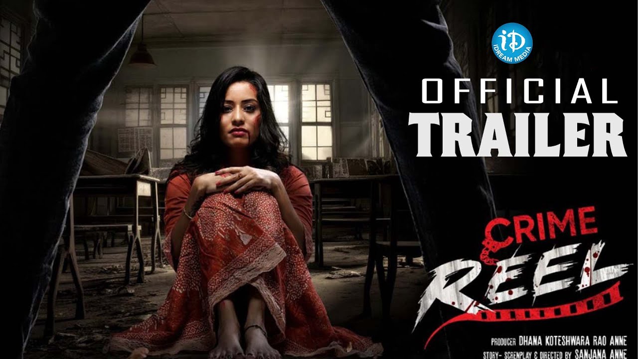 Crime Reel Movie Official Trailer || Sanjana Anne || Adhire Abhinay ...