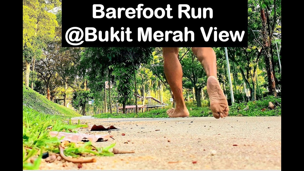Singapore Barefoot Run @Bukit Merah View, Henderson Park.... 新加坡赤脚跑 @红山 ...