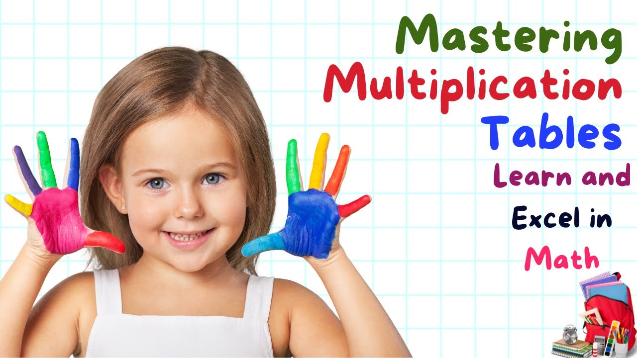 Mastering Multiplication Tables; Learn and Excel in Math - YouTube