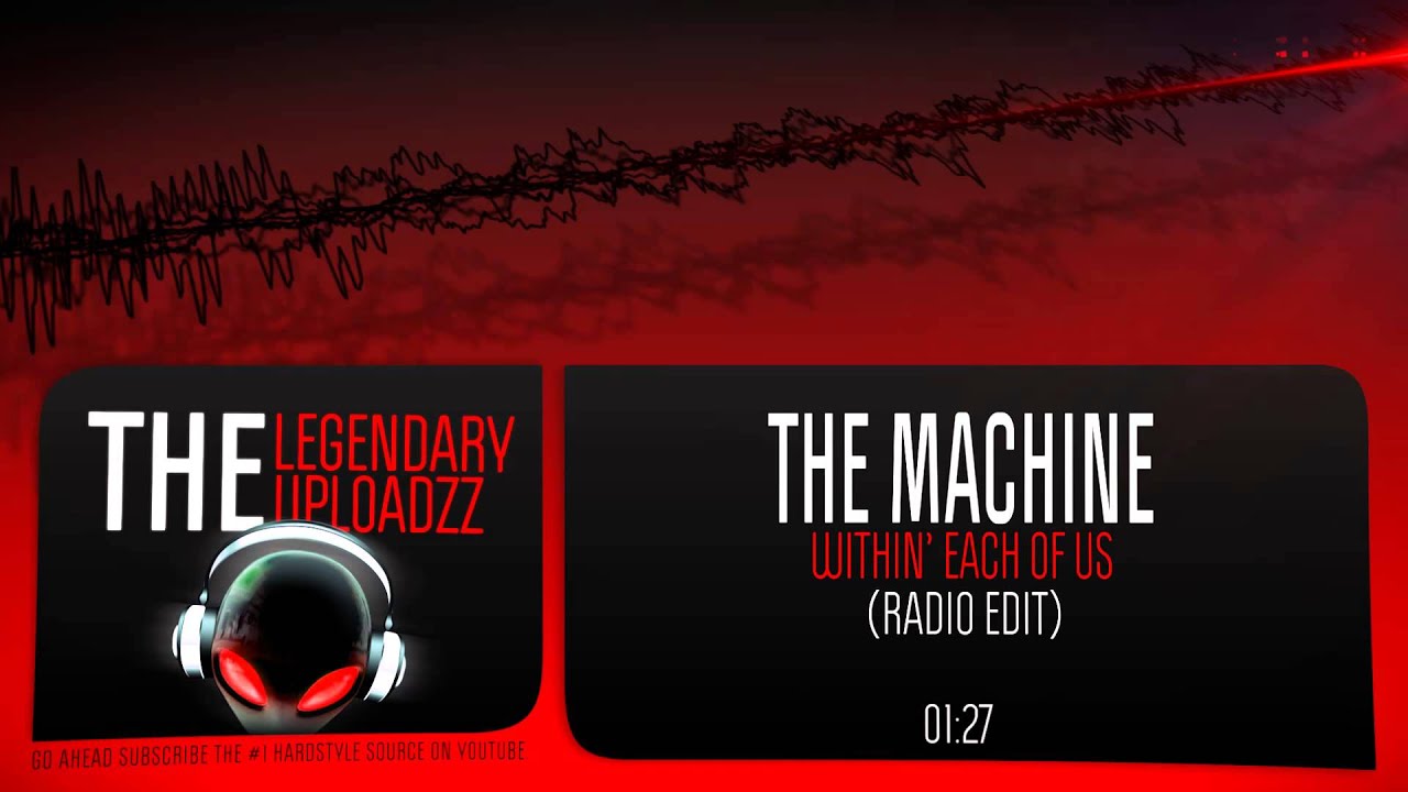 The Machine - Within' Each of Us (Radio Edit) [HQ + HD] - YouTube
