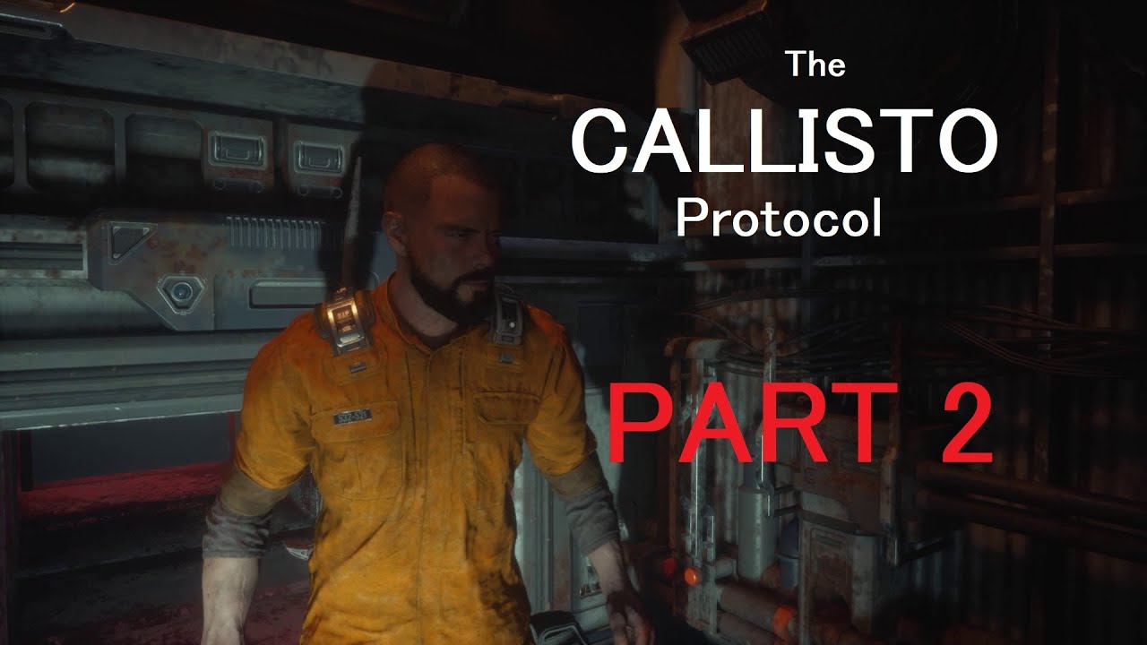 The Callisto Protocol Walkthrough Gameplay : Part 2 // Протокол ...