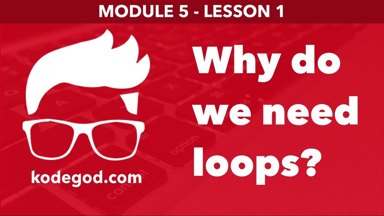 Module 5 - Lesson 1 Why do we need loops? [Learn Programming] - YouTube