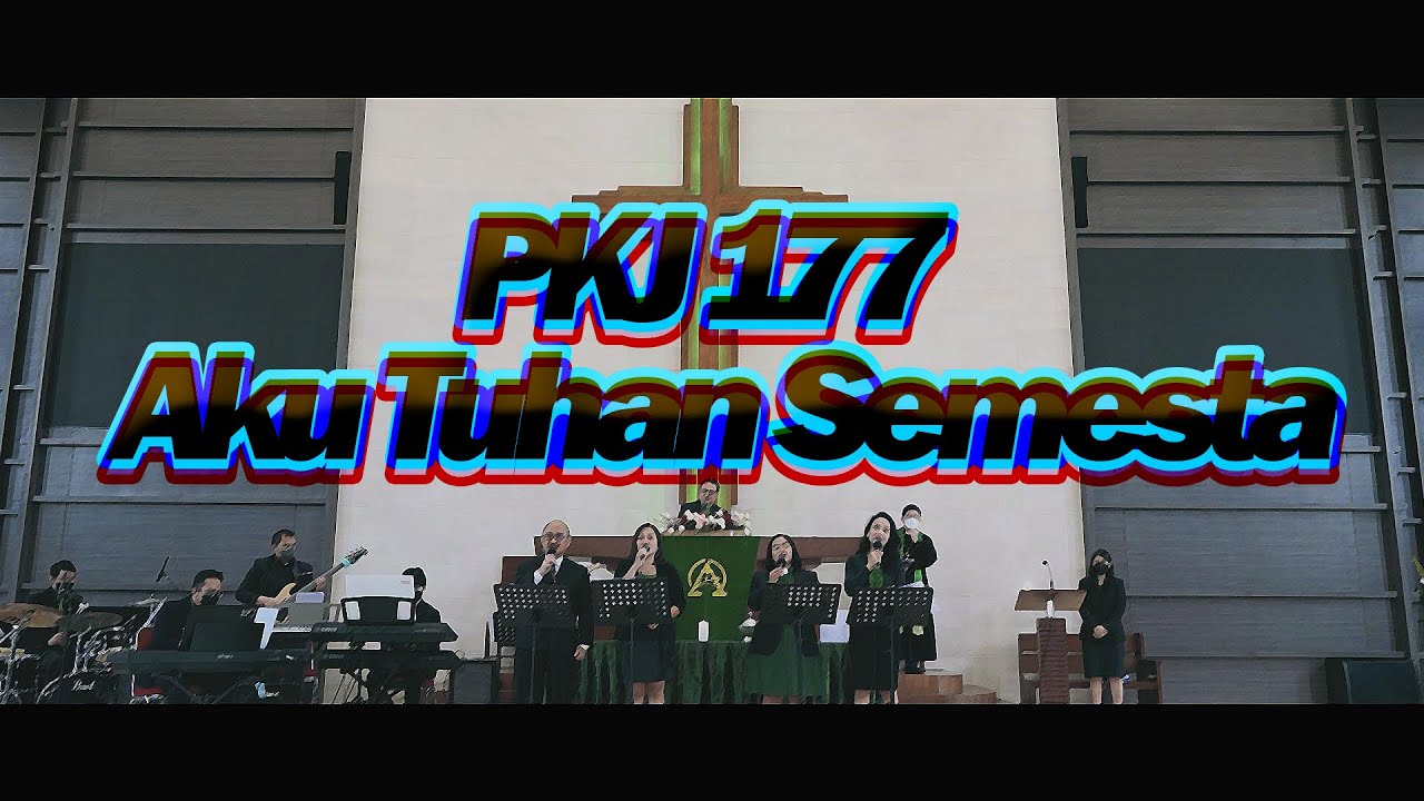 PKJ 177 – Aku Tuhan Semesta - YouTube