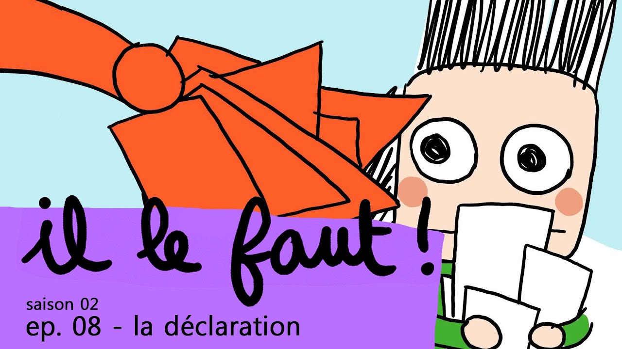 La déclaration - Il le faut ! 2x08 - YouTube