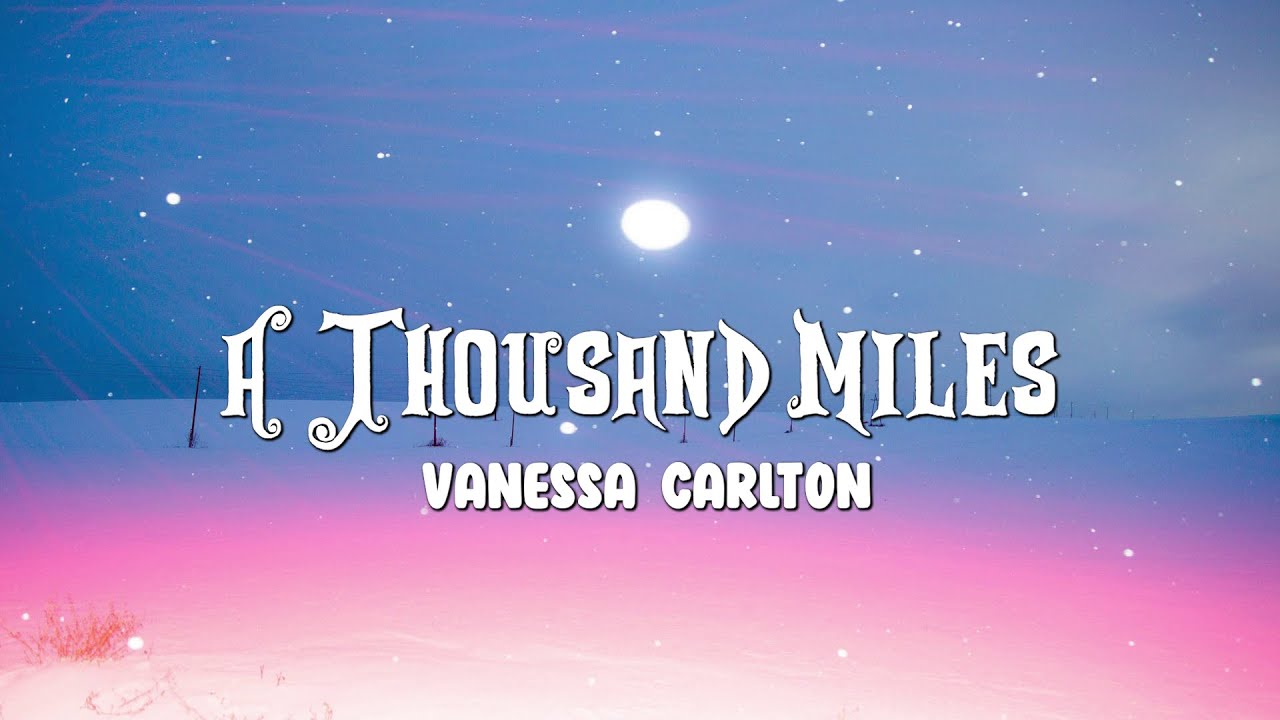 Vanessa Carlton - A Thousand Miles (Lyrics) - YouTube