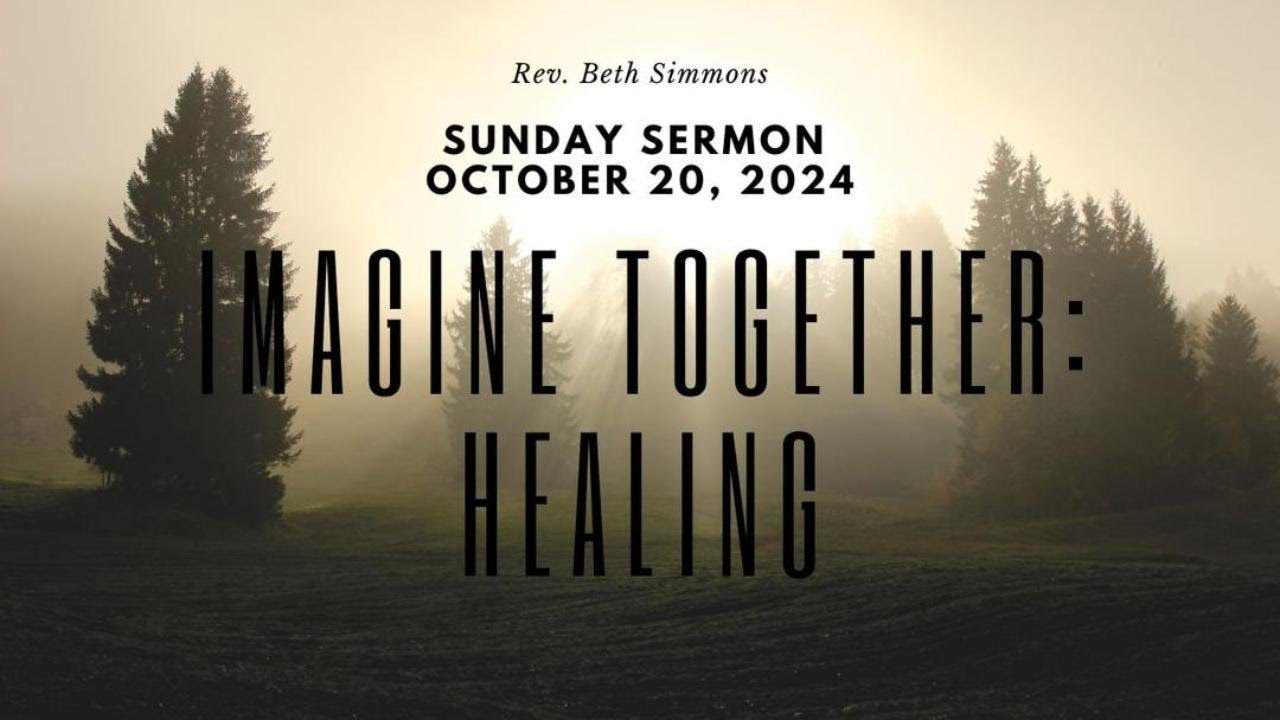 Sunday Sermon, Imagine Together: Healing - YouTube