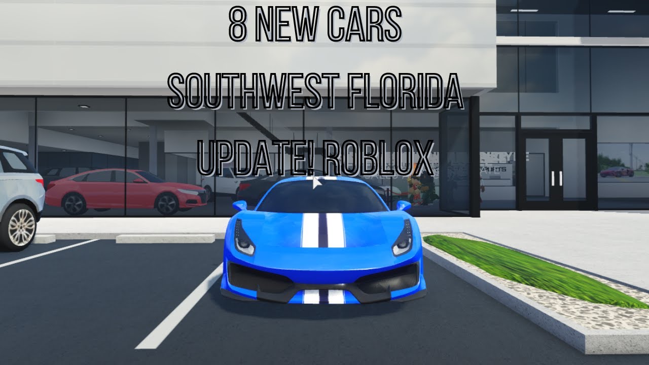 8 NEW CARS! | SOUTHWEST FLORIDA UPDATE! | Roblox - YouTube
