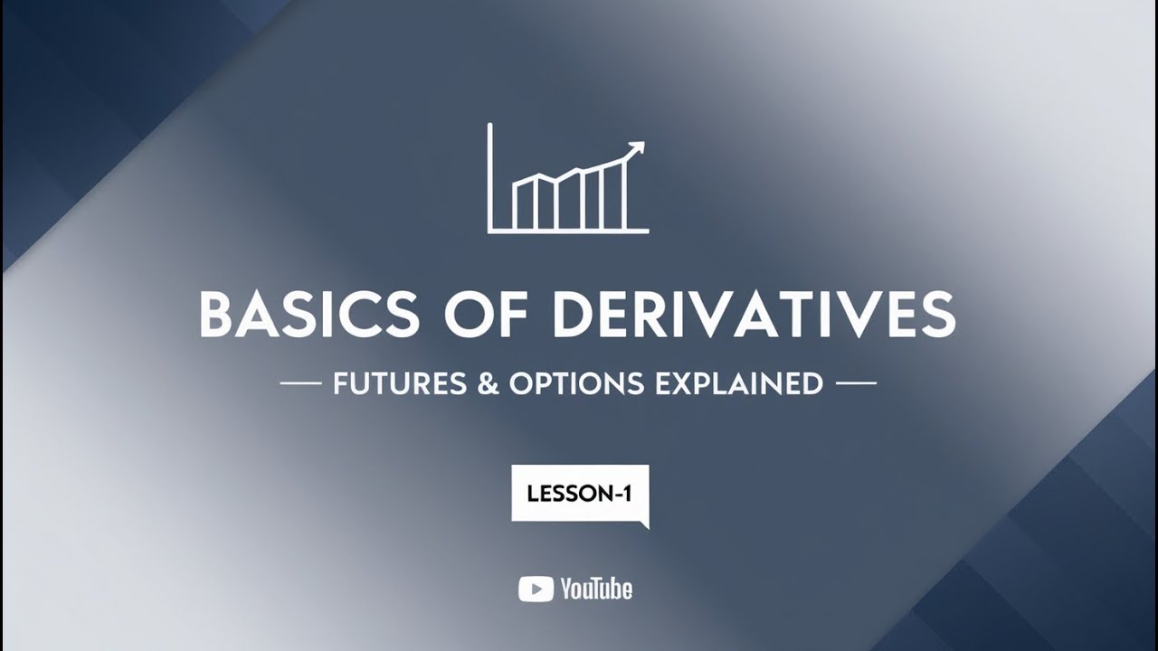 Basics of Derivatives: A Beginner's Guide to Futures & Options Trading ...
