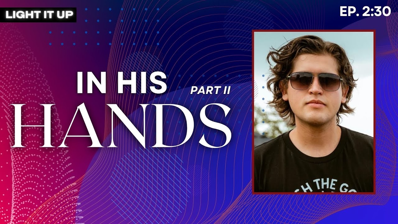 In God’s Hands (Pt. 2) | Ethan Garza | LIU Podcast Eps. 2:30 - YouTube