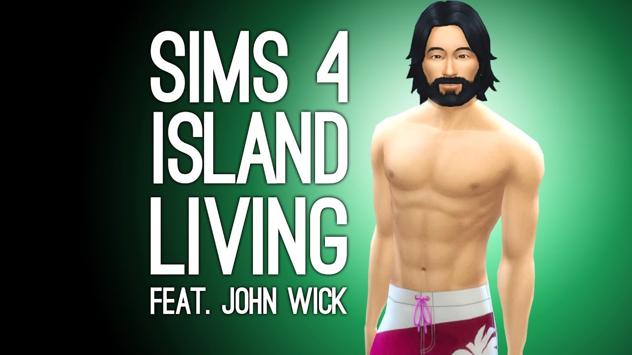 The Sims 4 Island Living Gameplay: Let's Play Sims 4 - JOHN WICK, Andy ...