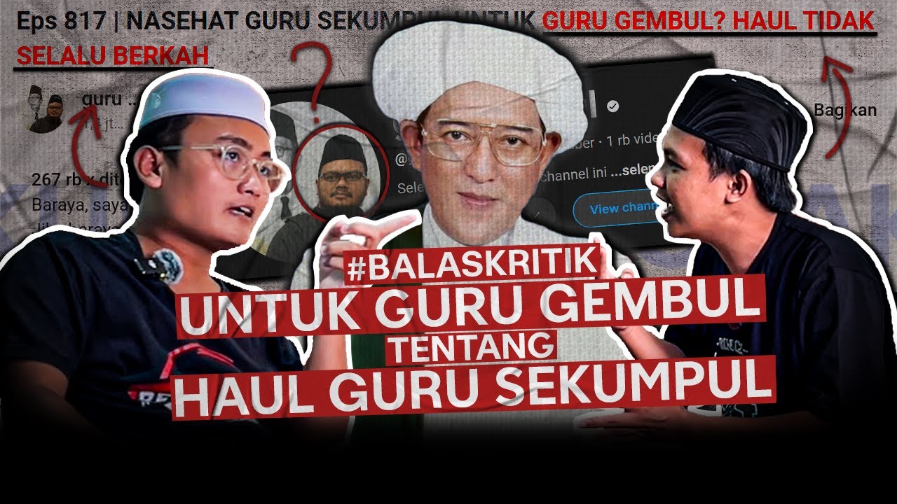 KRITIK KAMI UNTUK GURU GEMBUL TENTANG HAUL GURU SEKUMPUL, TIDAK BERKAH? - KIO - YouTube