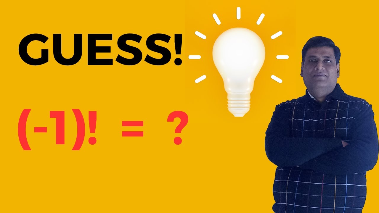 Guess! The value of (-1) factorial - YouTube