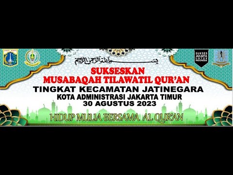 LIVE | MUSABAQAH TILAWATIL QUR'AN - TINGKAT KECAMATAN JATINEGARA KOTA JAKARTA TIMUR 30 AGUSTUS ...
