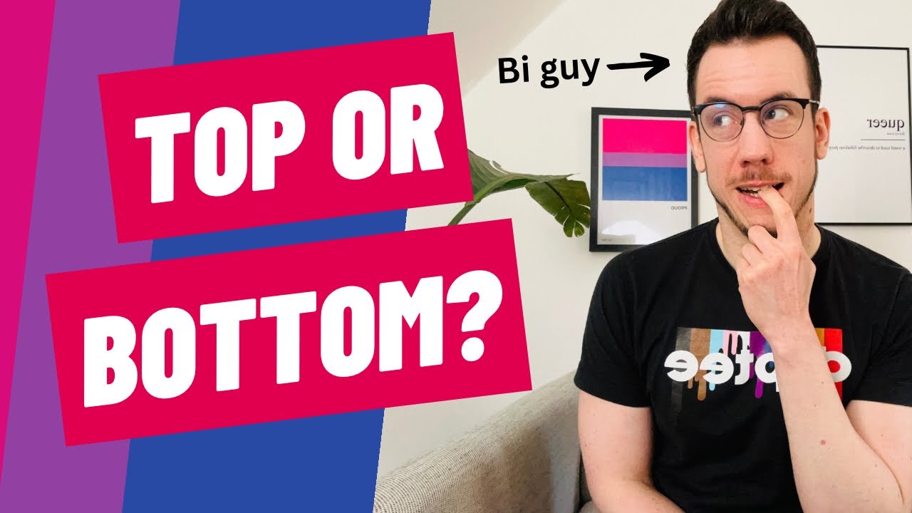 Top or Bottom? What Most Bi Guys Really Prefer | A Bi Guy Explains ...