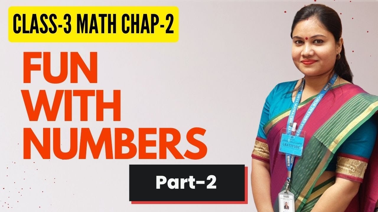 Fun with Numbers Class 3 Math Chapter 2 | Part 2 | NCERT Math Class 3 ...