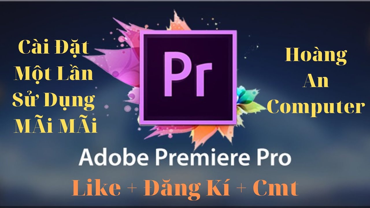 Cài đặt phần mềm Adobe Premiere 2020 Windows 10 | Install Adobe ...