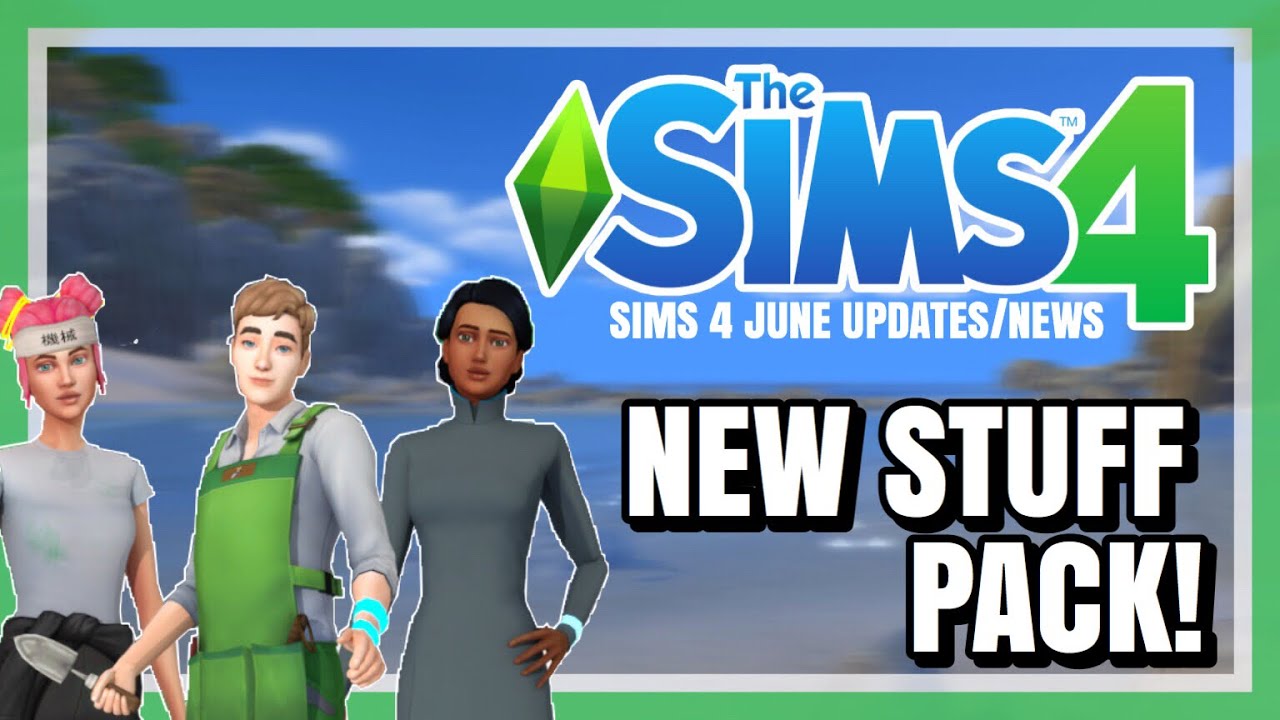 50% OF ALL PACKS!! & NEW STUFF PACK!! // SIMS 4 JUNE UPDATES+NEWS ...
