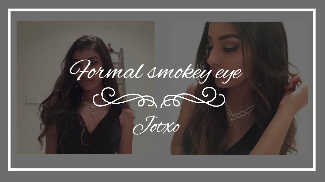 Formal Smokey Eye Tutorial | Jot Kaur ️ - YouTube