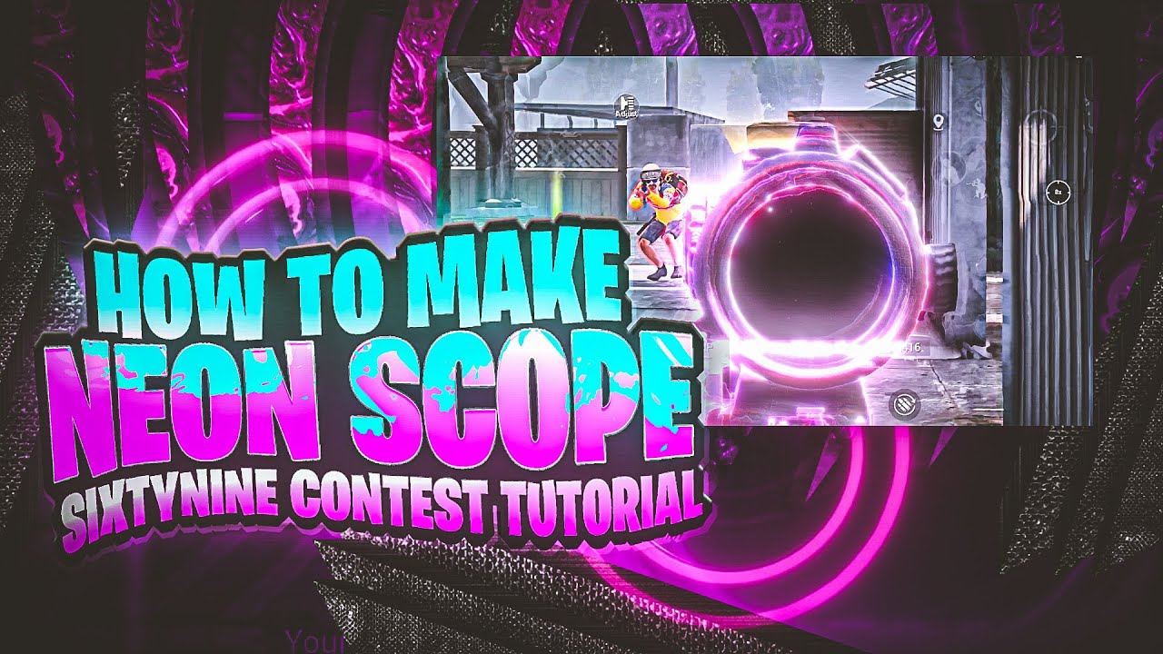 How to make Neon scope effect {sixtynine contest tutorial}🔥🔥 - YouTube