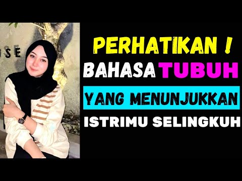 PERHATIKAN ! BAHASA TUBUH ISTRI BERSELINGKUH DENGAN PRIA LAIN