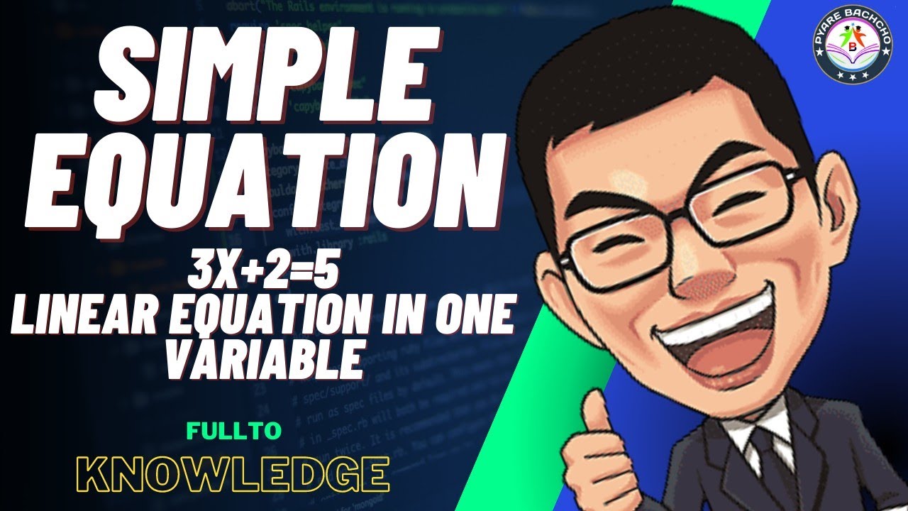 Simple Equation | Linear Equation in One Variable | Full Introduction ...