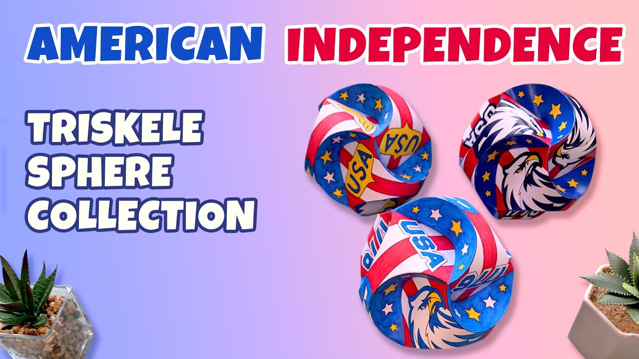 American Independence Day | Paper Triskele Sphere Collection | DIY ...