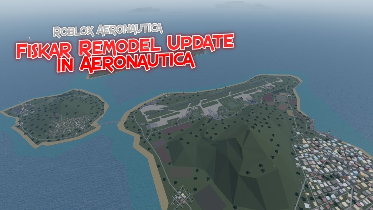 Fiskar Remodel Update in Aeronautica! || Roblox Aeronautica - YouTube