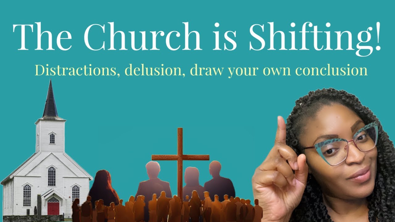 The Church is Shifting: Distractions, delusion, draw your own ...
