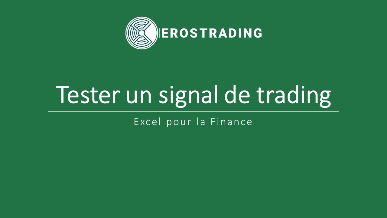 Tester un signal de trading sur Excel - YouTube