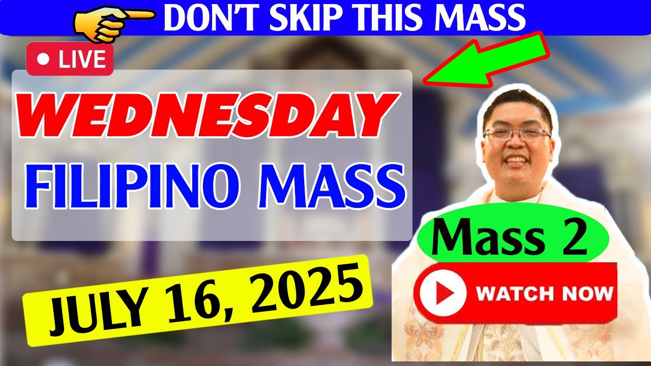 🔴WEDNESDAY FILIPINO LIVE MASS TODAY ONLINE II JULY 16 2025 II FR. JOWEL ...