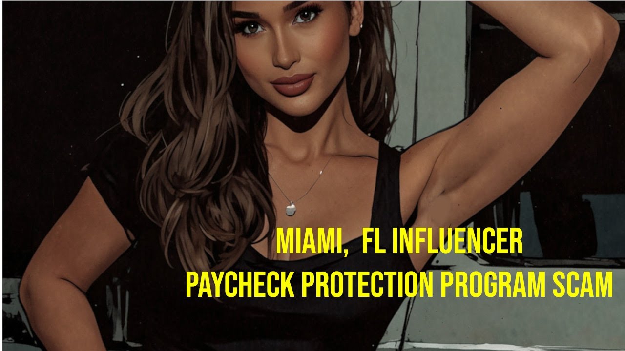 Miami Realtor and Influencer PPP Scam - YouTube