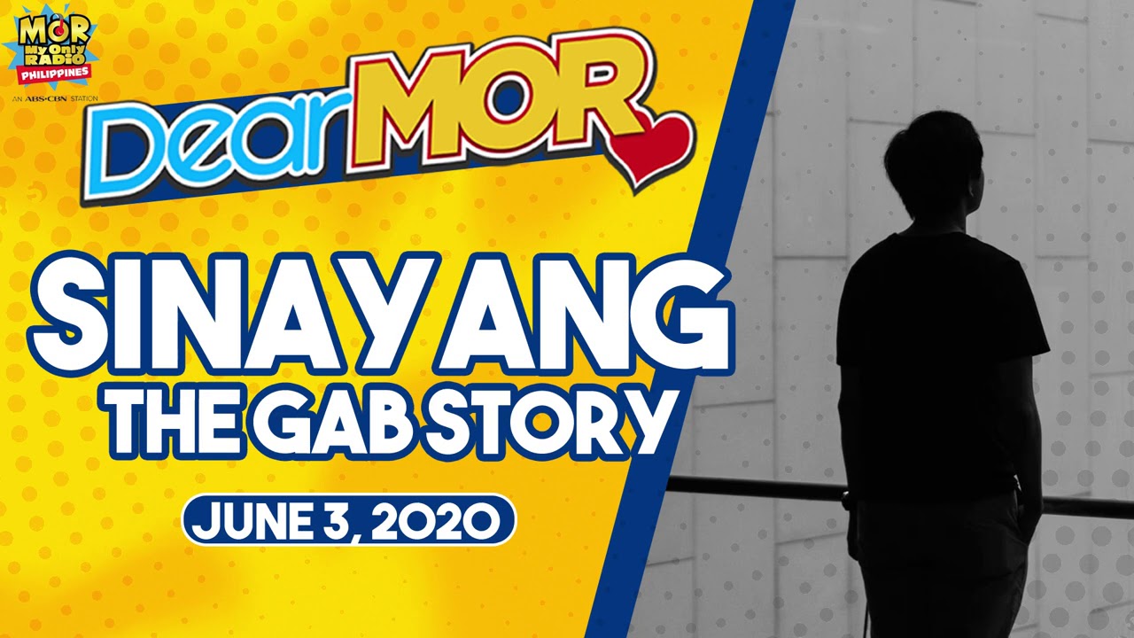Dear MOR: "Sinayang" The Gab Story 06-02-20 - YouTube