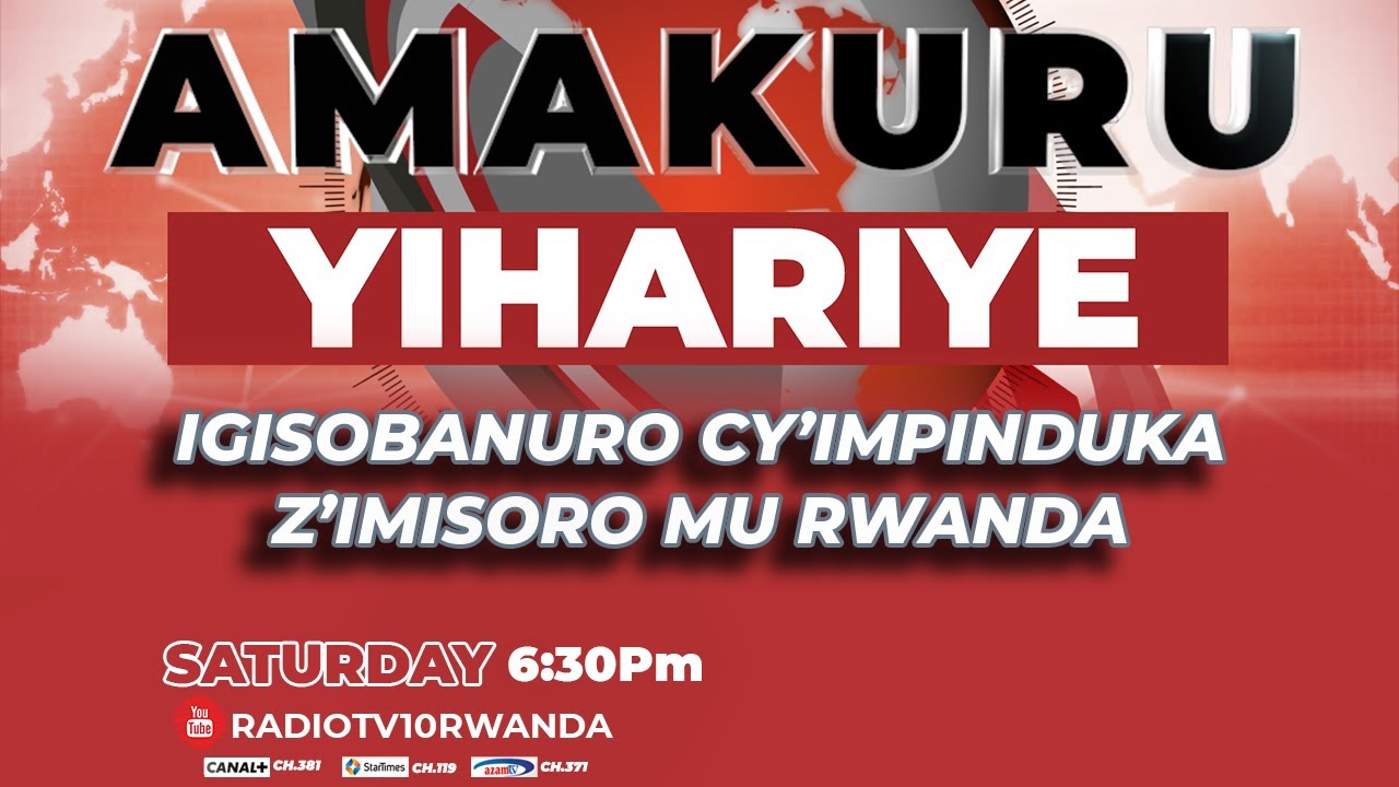 #AMAKURU YIHARIYE LIVE 29 07 2023: IGISOBANURO CY'IMPINDUKA Z'IMISORO ...